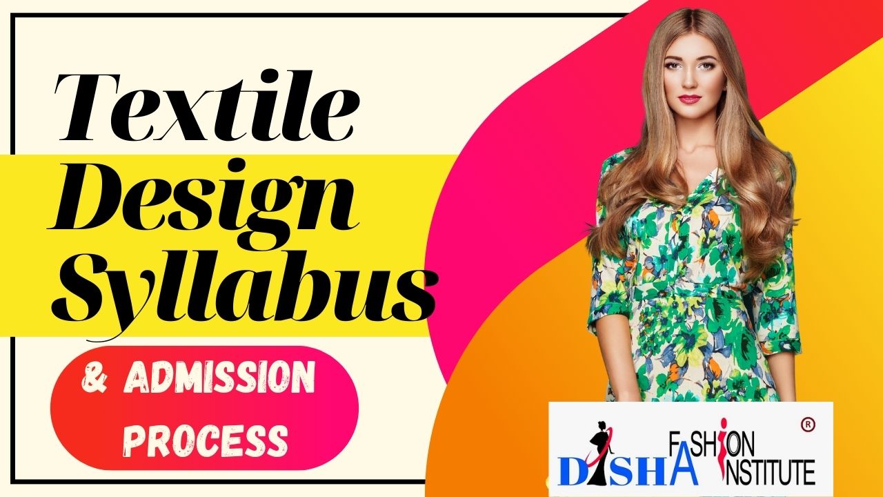 Textile Designing Course Syllabus & Admission Procedure – Disha Foundation